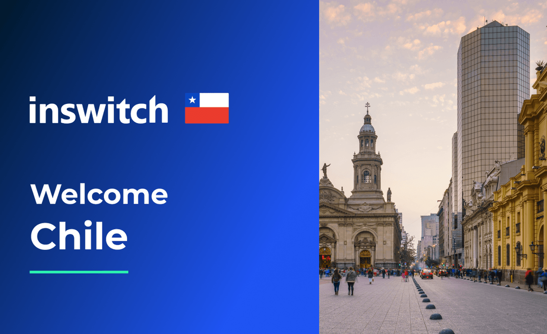 Inswitch Blog - Inswitch arrives in Chile and continues to grow in LATAM